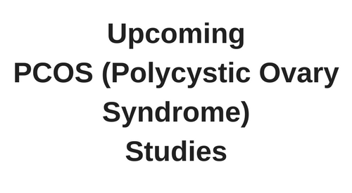 StudyKIK - UPCOMING PCOS (POLYCYSTIC OVARY SYNDROME) STUDIES